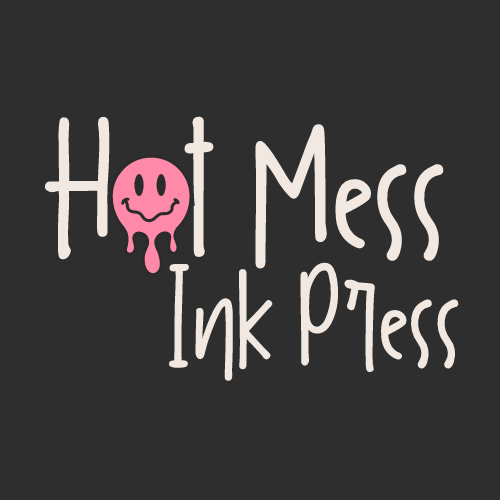 Hot Mess Ink Press - Custom Cups, Apparel, Stickers, and More